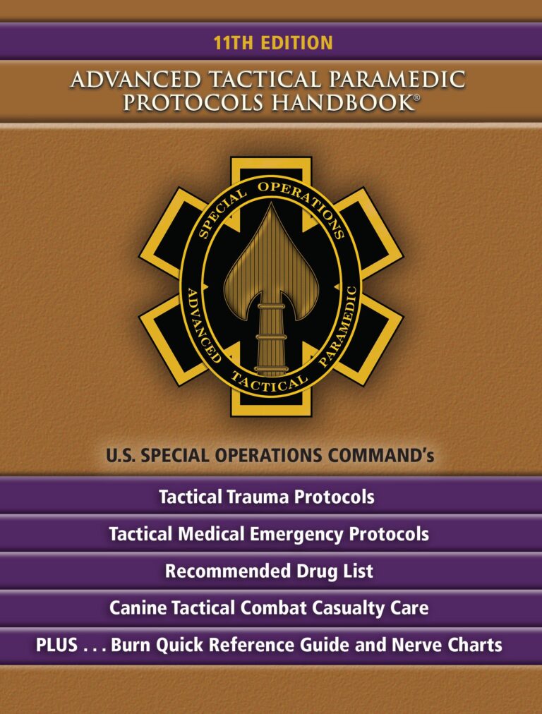 Advanced Tactical Paramedic-Protocols Handbook Revised 11th Ed (Digital ...